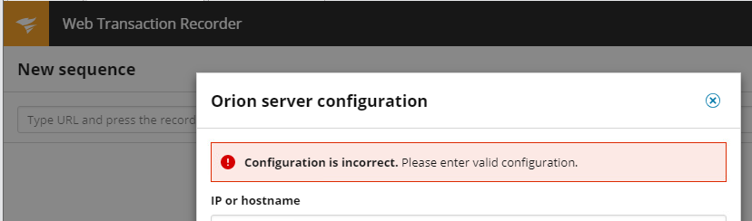 WPM Recorder not connecting to orion server with Error: Configuration is incorrect. Please enter ...